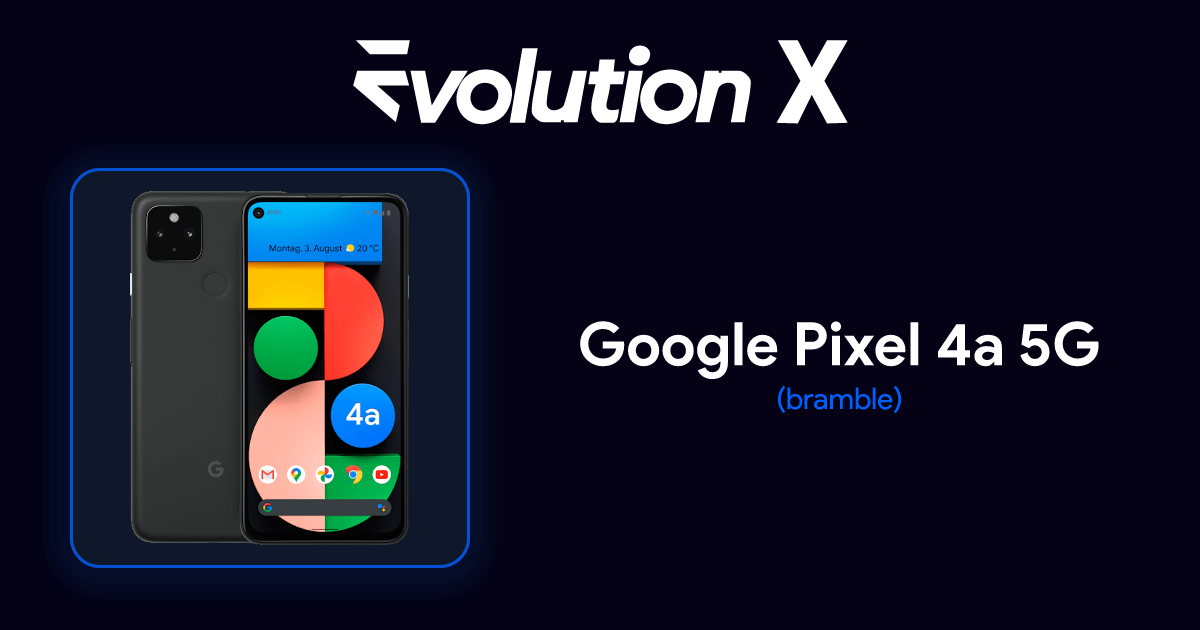 Get Evolution X for Google Pixel 4a 5G (bramble)