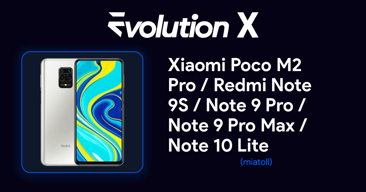Get Evolution X for Xiaomi Poco M2 Pro / Redmi Note 9S / Note 9 Pro ...