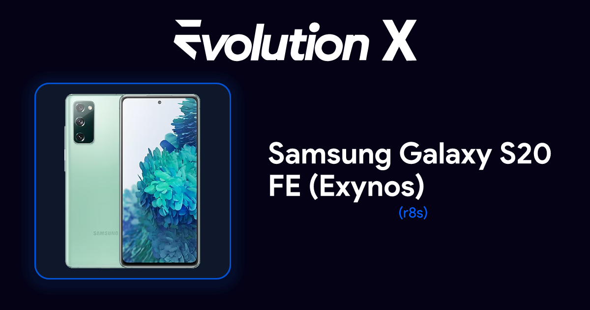 Get Evolution X for Samsung Galaxy S20 FE (Exynos) (r8s)